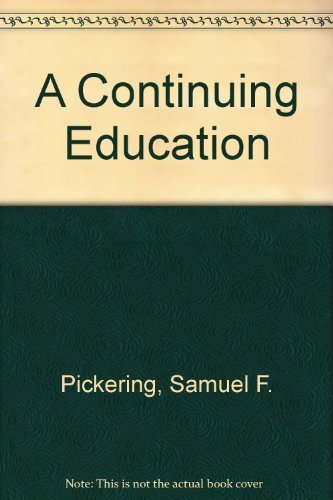 A Continuing Education: Pickering, Samuel F.: 9780874514414: Amazon.com ...