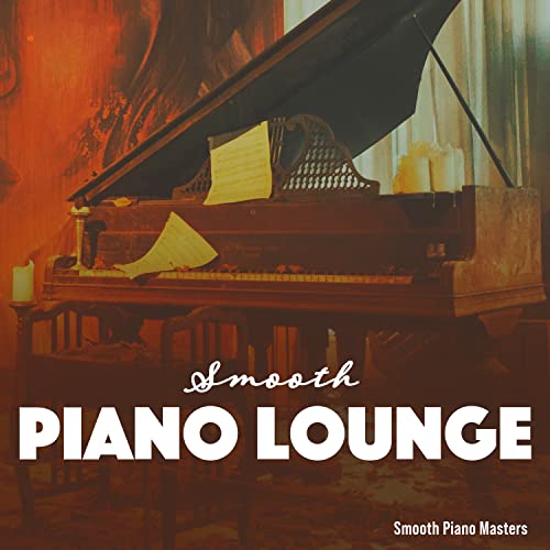 Amazon.com: Smooth Piano Lounge : Smooth Piano Masters: Digital Music