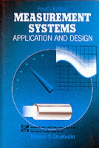 Measurement Systems: Application and Design: ernest-o-doebelin: 9780071006972: Amazon.com: Books