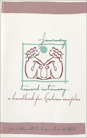 Journey Toward Intimacy: A handbook for lesbian couples: Shaw, Jeanne ...