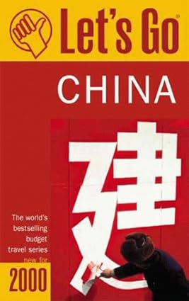 Let's Go 2000: China: The World's Bestselling Budget Travel Series: Let ...