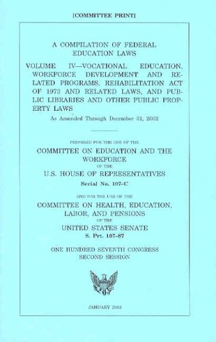 A Compilation of Federal Education Laws, V. 4, 2002: Vocational ...