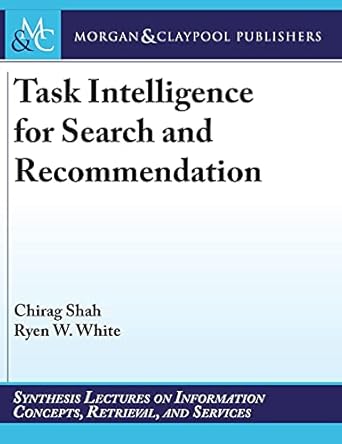 Buy Task Intelligence for Search and Recommendation (Synthesis Lectures on Information Concepts ...