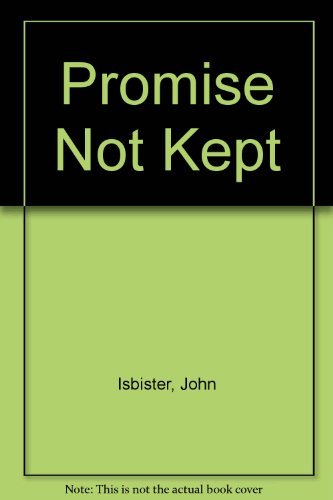 Promise Not Kept: Isbister, John: Amazon.com: Books