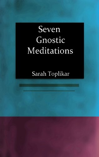 Seven Gnostic Meditations: A Simple Guide to Meditation in the Gnostic ...