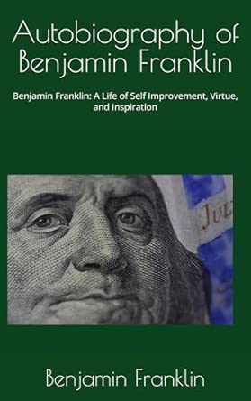 Amazon.co.jp: Autobiography of Benjamin Franklin: Benjamin Franklin: A ...