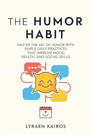 Amazon.com: THE HUMOR HABIT : Master the Art of Humor With Simple Daily ...