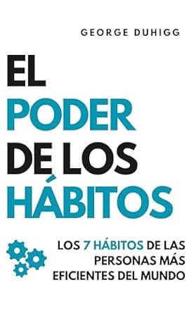 Amazon.com: El Poder de los Hábitos: Los 7 hábitos de las personas más ...