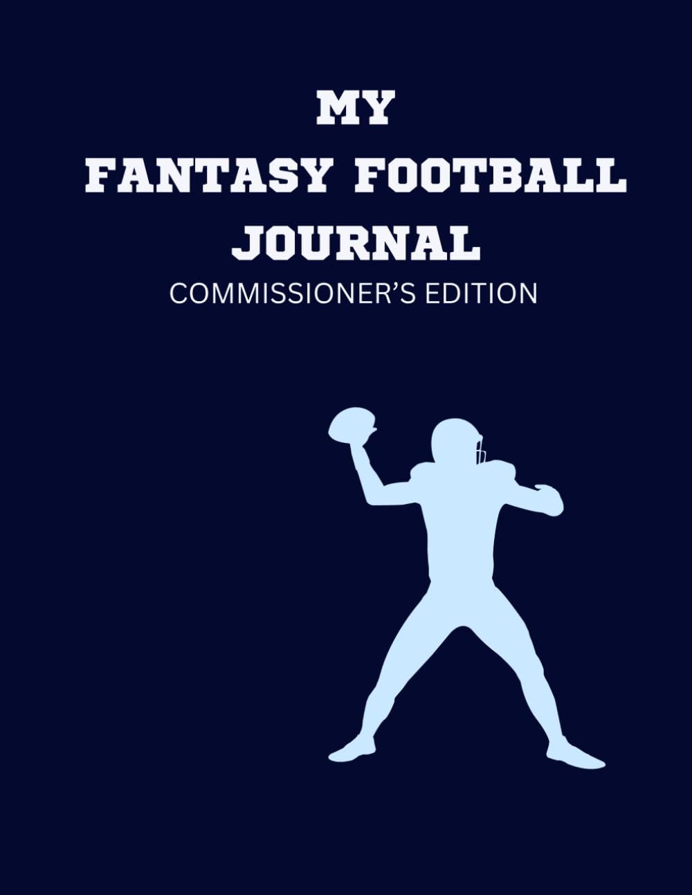 My Fantasy Football Journal: COMMISSIONER'S EDITION: Busto, C V: Amazon ...