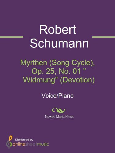 Myrthen (Song Cycle), Op. 25, No. 01 " Widmung" (Devotion) - Kindle ...