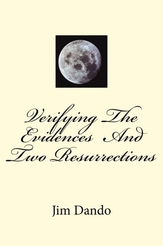 Verifying The Evidences Two Resurrections: Dando, Jim: 9781493791682 ...