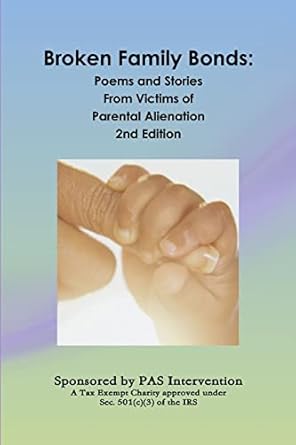 Broken Family Bonds: Poems and Stories From Victims of Parental ...