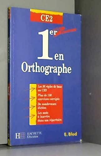 Premier en orthographe, CE2 : Bled, Edouard, Bled, Odette, Berlion ...