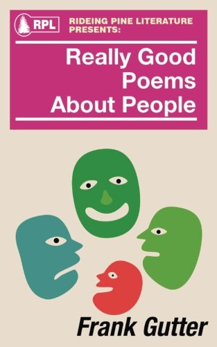 Really Good Poems About People: Gutter, Frank: 9781547152902: Amazon ...