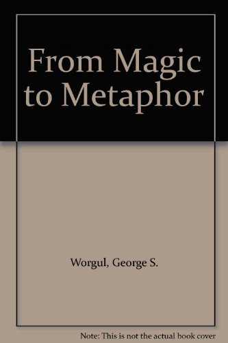 From Magic to Metaphor: A Validation of Christian Sacraments: Worgul ...