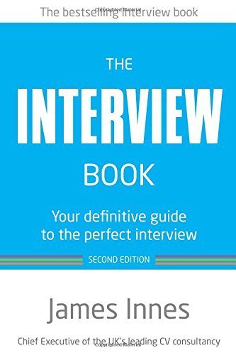 The Interview Book:Your definitive guide to the perfect interview: Your ...