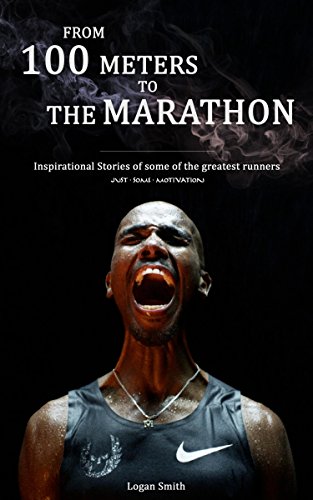 Amazon.com: From 100 meters to the marathon: Inspirational Stories of ...