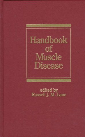 Handbook of Muscle Disease (Neurological Disease and Therapy ...