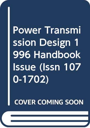 Power Transmission Design 1996 Handbook Issue (Issn 1070-1702): unknown ...
