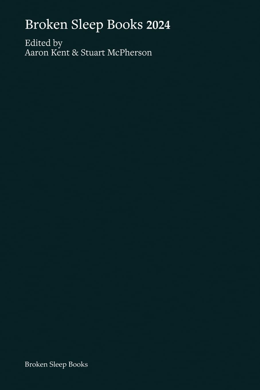 Broken Sleep Books 2024 Anthology: Amazon.co.uk: Kent, Aaron, McPherson ...