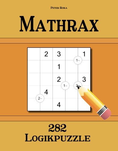 Amazon.com: Mathrax 282 Logikpuzzle (German Edition): 9781537115726 ...