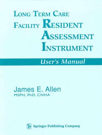 Long Term Care Facility Resident Assessment Instrument: For Use With ...
