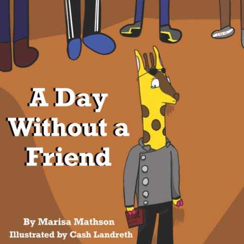 Amazon.com: A Day Without a Friend: 9798608007057: Mathson, Marisa ...