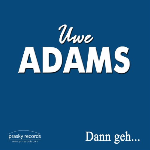 Play Dann geh by Uwe Adams on Amazon Music