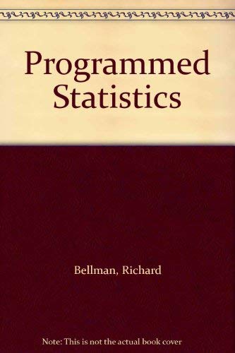 Programmed Statistics: Richard E. Bellman: 9780030835681: Amazon.com: Books