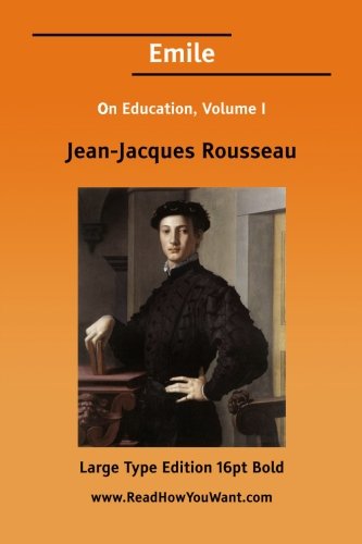 Amazon | Emile on Education: Large Type Edition 16 Pt Bold | Rousseau ...