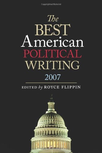 Best American Political Writing 2007 - Kindle edition by Flippin, Royce ...