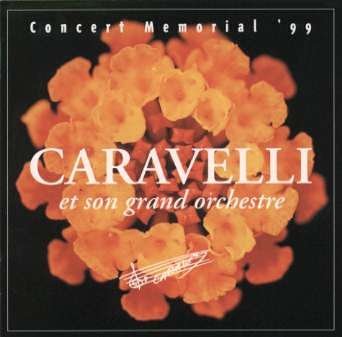 Caravelli Et Son Grand Orchestre - Concert Memorial 99 - Amazon.com Music