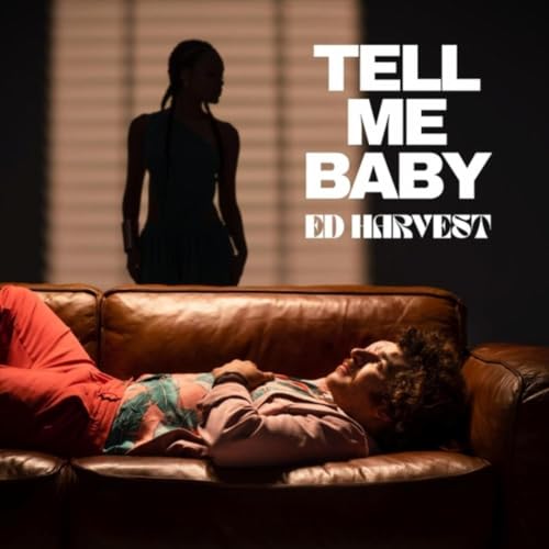 Play Tell Me Baby by Ed Harvest on Amazon Music