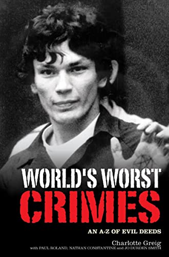 World's Worst Crimes eBook : Greig, Charlotte: Amazon.co.uk: Kindle Store