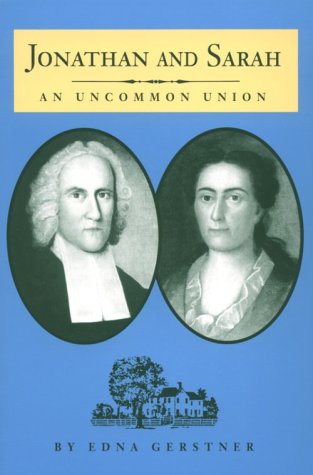 Jonathan and Sarah: An Uncommon Union: Gerstner, Edna: 9781573580113 ...