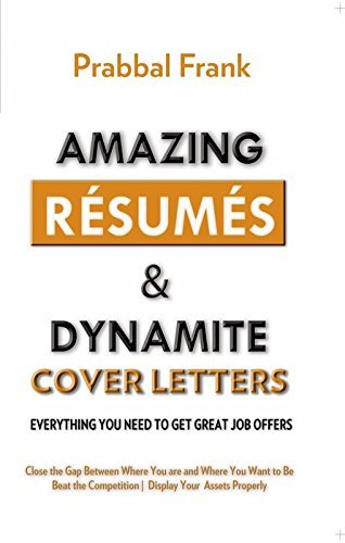 Amazing Resumes & Dynamite Cover Letters eBook : Frank, Prabbal: Amazon ...
