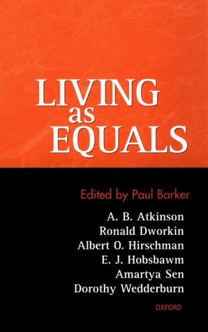 Living As Equals: Atkinson, A. B., Dworkin, Ronald, Hirschman, Albert O ...