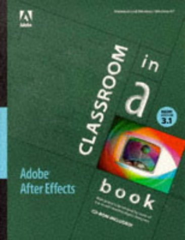 Adobe After Effects 3.1: Classroom in a Book: Adobe Creative Team ...