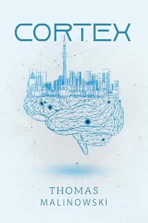 Cortex (English Edition) eBook : Malinowski, Thomas: Amazon.fr ...