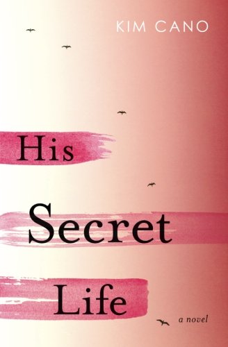 Amazon.com: His Secret Life: 9781533509802: Cano, Kim: Books