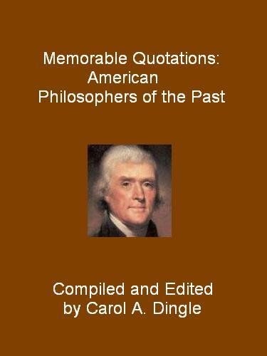 Memorable Quotations: American Philosophers of the Past - Kindle ...