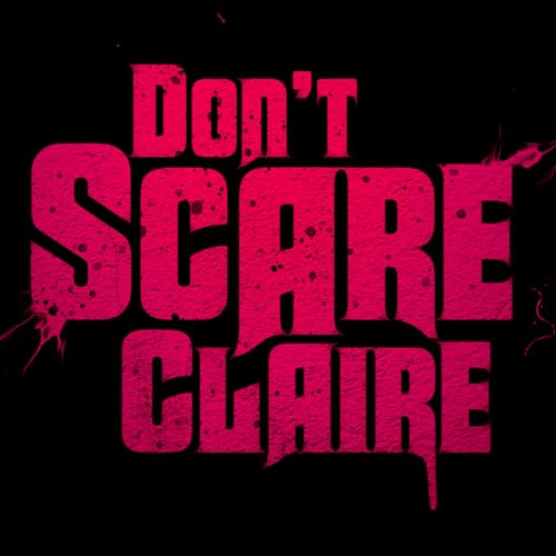 Amazon.com: Don’t Scare Claire : Don’t Scare Claire: Audible Books ...