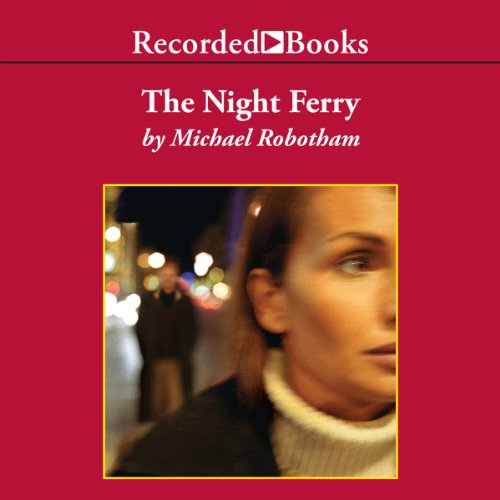 Amazon.com: The Night Ferry (Audible Audio Edition): Michael Robotham ...