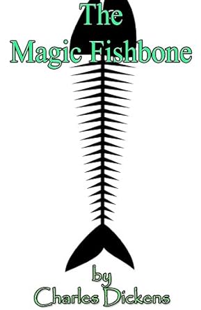 The Magic Fishbone (Illustrated) eBook : Dickens, Charles, Lee, Russell ...