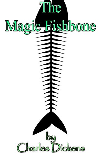 The Magic Fishbone (Illustrated) eBook : Dickens, Charles, Lee, Russell ...