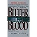 Bitter Blood: A True Story of Southern Family Pride, Madness, and ...