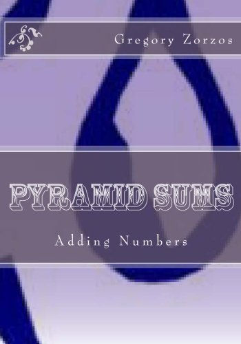 Pyramid Sums: Adding Numbers: Zorzos, Gregory: 9789604982301: Amazon ...