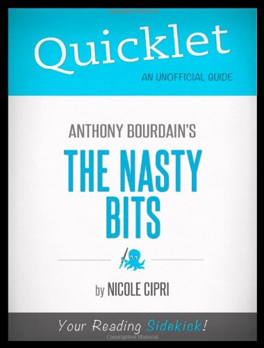 Quicklet - Anthony Bourdain's The Nasty Bits: Cipri, Nicole ...