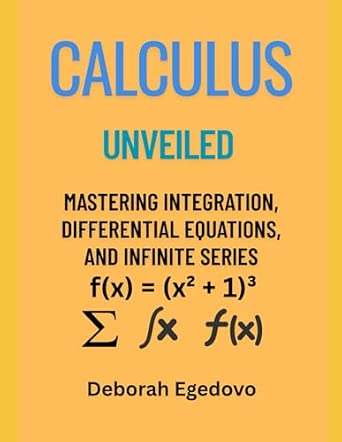 Amazon.co.jp: Calculus Unveiled: Mastering Integration, Differential ...
