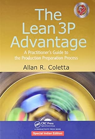 Lean 3P Advantage : A Practitioners Guide To The Production Preparation ...